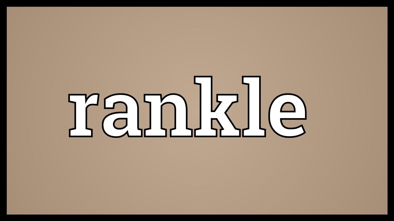 Rankle Meaning - YouTube