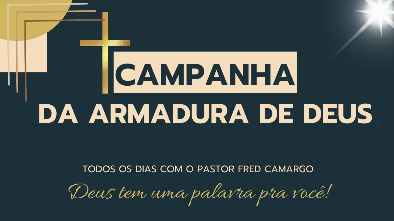 CAMPANHA DA ARMADURA DE DEUS | PASTOR FRED CAMARGO - YouTube