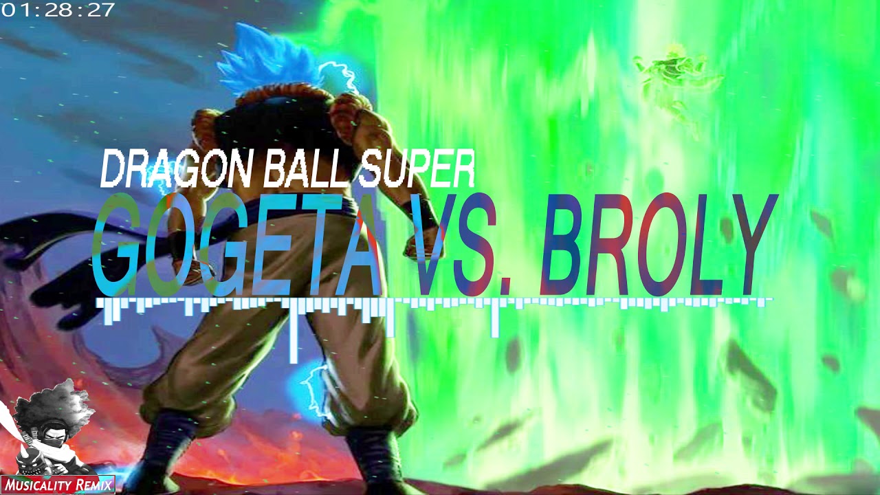 Dragon Ball Super Broly Gogeta Vs Broly Trap Remix Musicality Remix Youtube