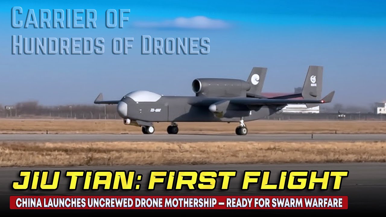 China Unveils Jiu Tian Giant Drone in First Flight, Built to Deploy ...