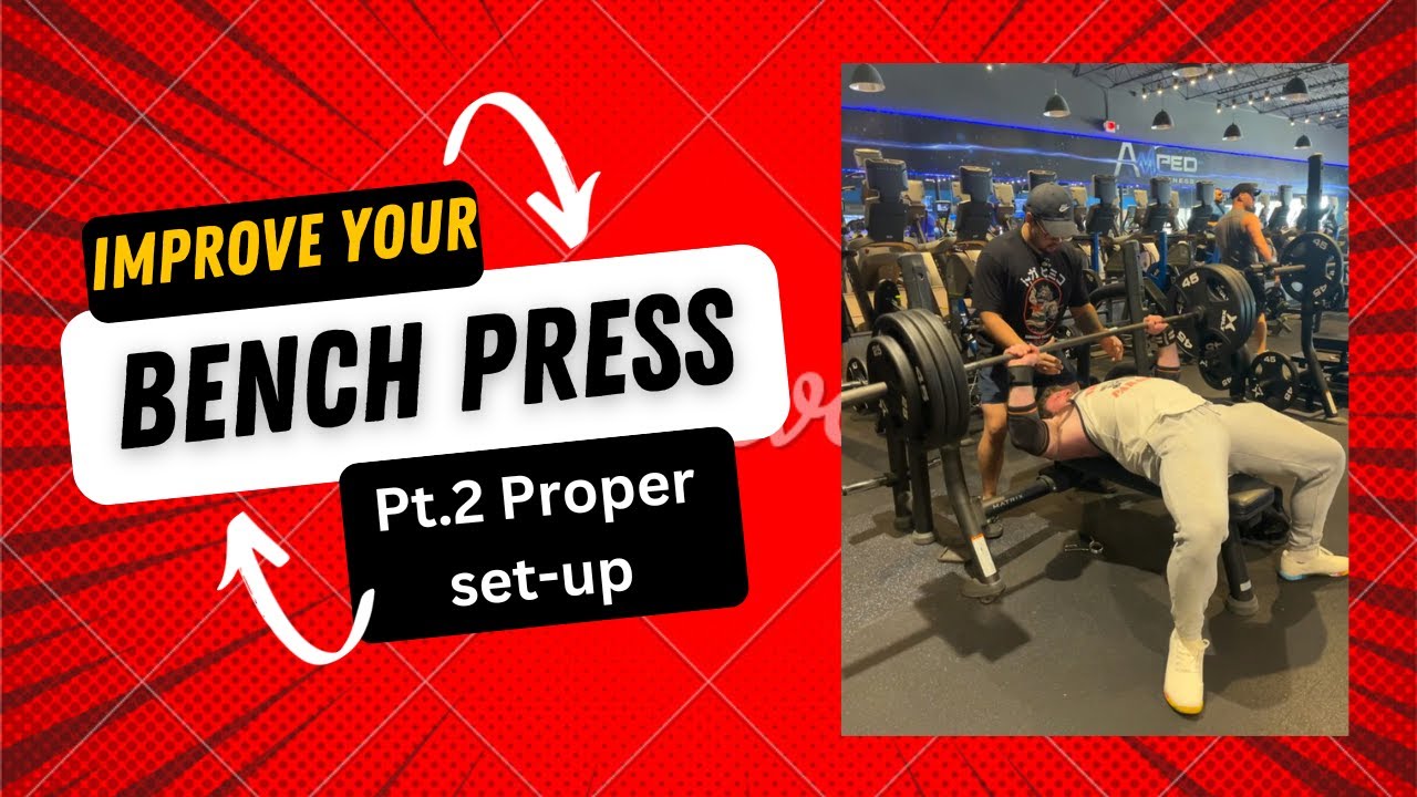 Improve your Bench Press: Part 2 (Proper set-up and Points of Contact ...