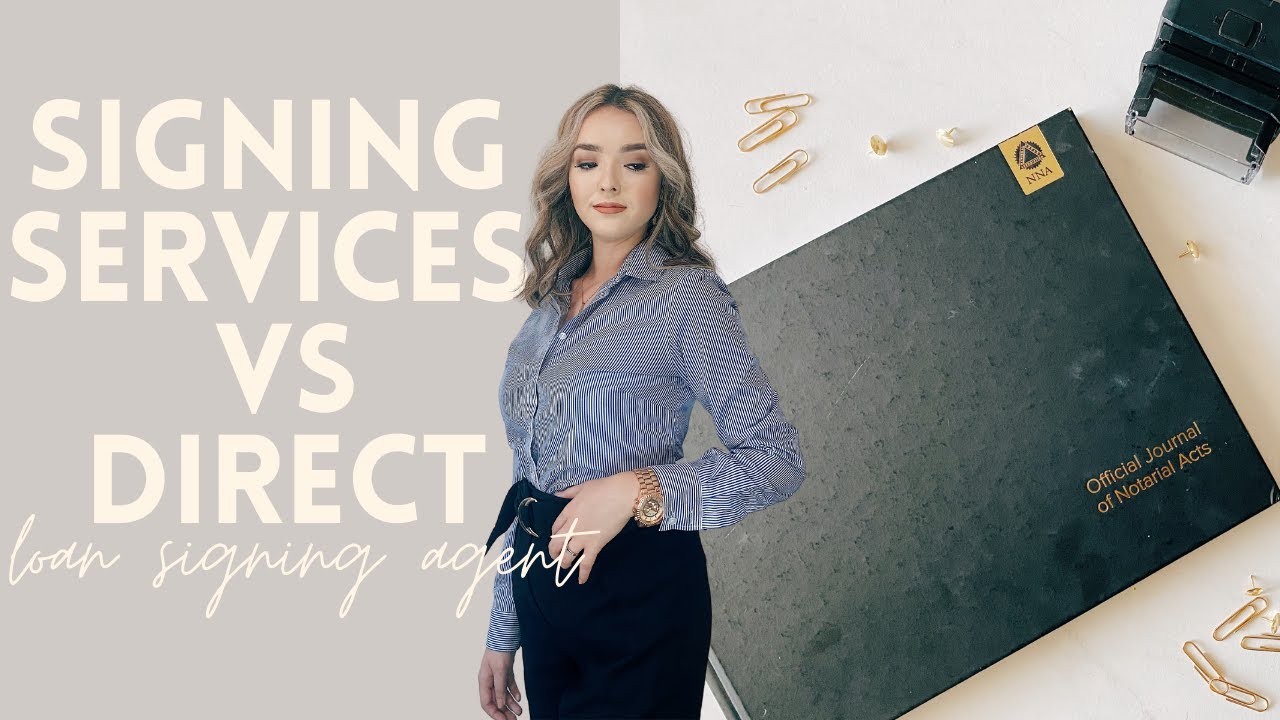 SIGNING SERVICES VS DIRECT / LOAN SIGNING AGENT - YouTube