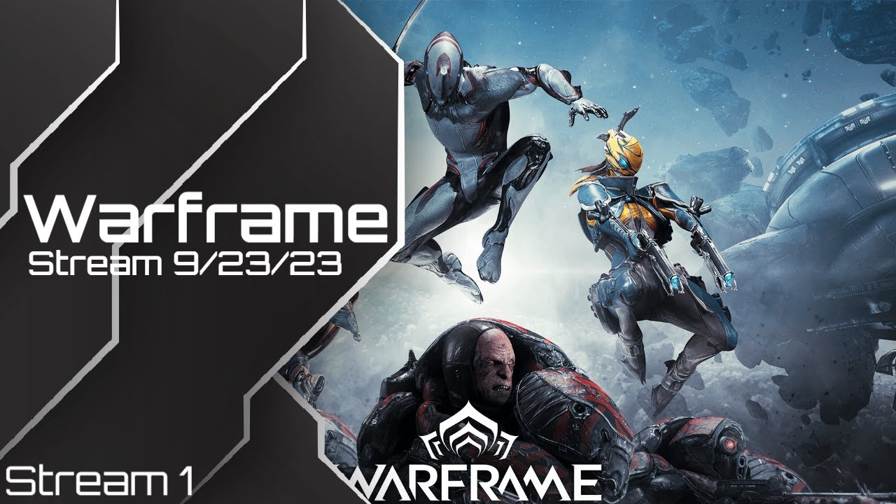 [Restarting after 500 hours] Warframe Stream-1 9/23/23 (EP. 1) - YouTube