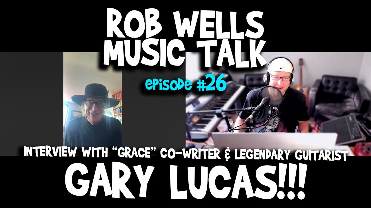 Interview with “Grace” co-writer & legendary guitarist Gary Lucas (Jeff ...