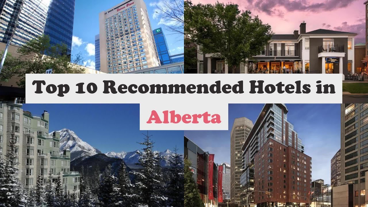 Top 10 Recommended Hotels In Alberta | Luxury Hotels In Alberta - YouTube