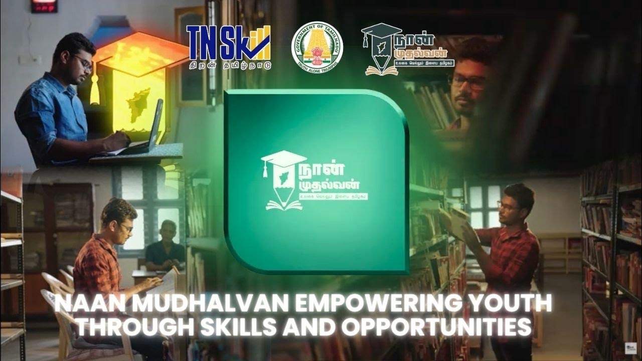Naan Mudhalvan - Empowering Tamil Nadu’s Youth Through Skills and Opportunities - YouTube