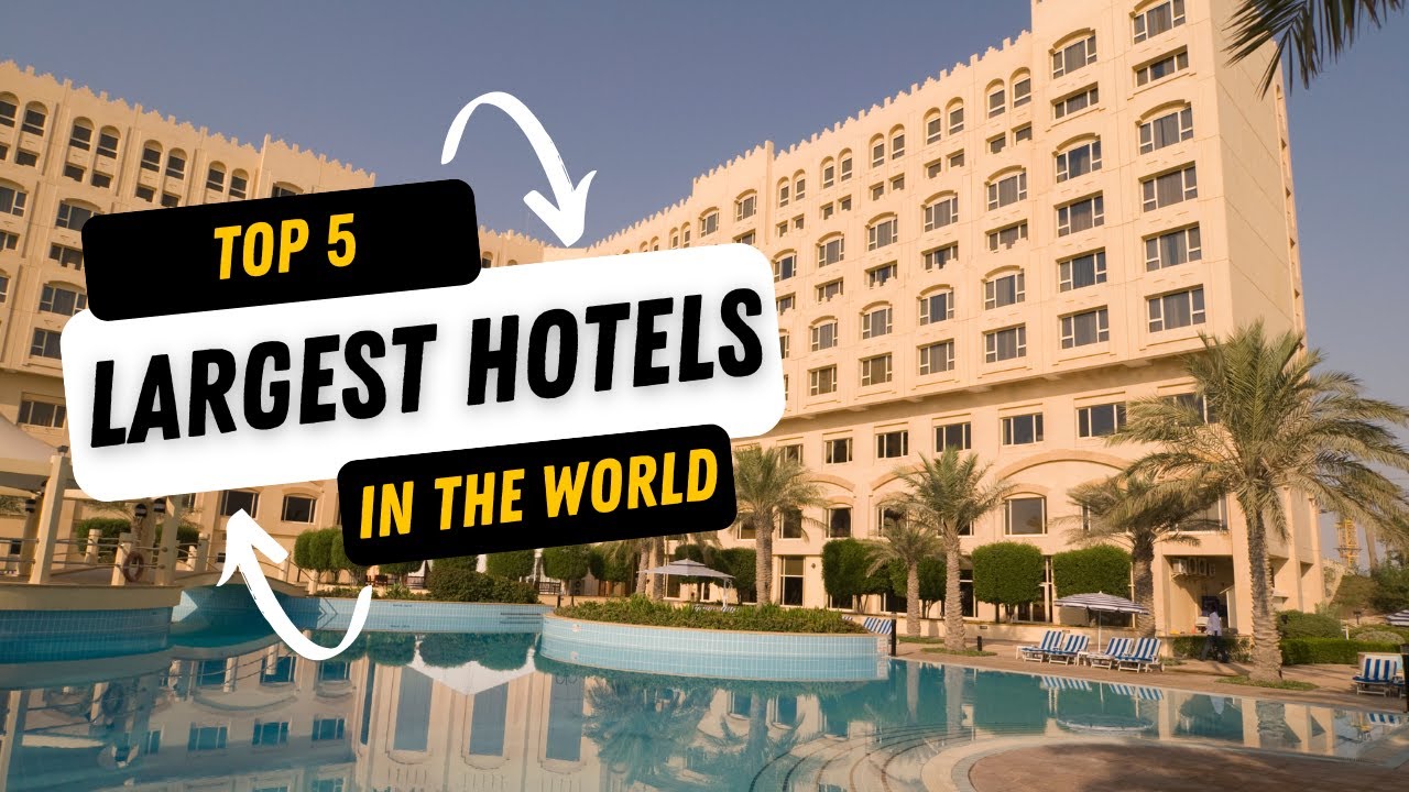 Top 5 Largest Hotels In The World - YouTube