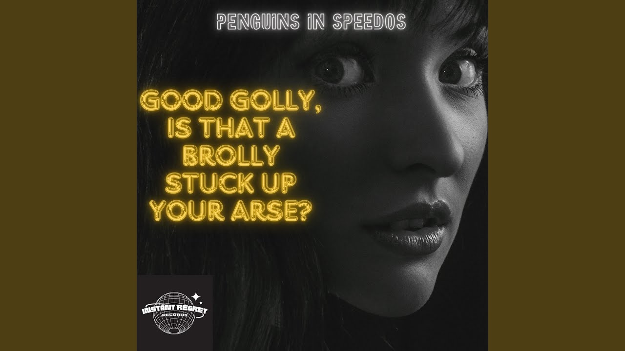 Good Golly, Is That a Brolly Stuck Up Your Arse??? - Instant Regret ...