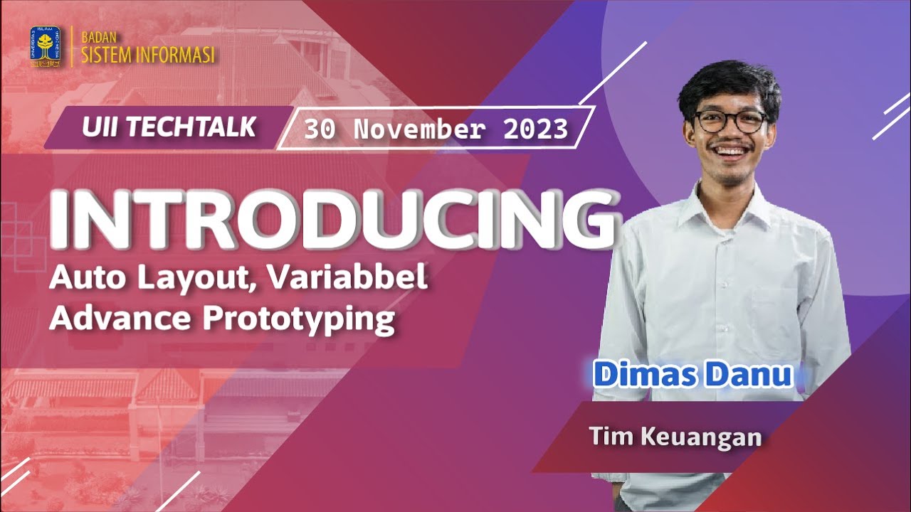 UII Techtalk | Introducing Auto Layout, Variabel, Advancce Prototyping - YouTube