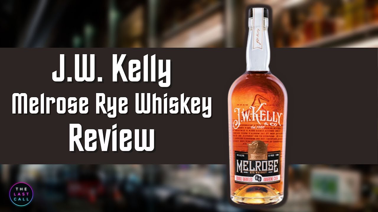 J.W. Kelly Melrose Rye Whiskey Review! - YouTube