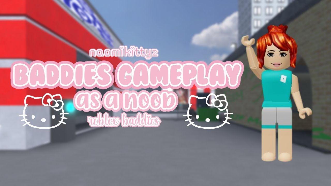 ㅤׂ 𝜗𝜚 baddies gameplay as a noob! ｡𖹭 °‧⭑.ᐟ (Roblox Baddies) - YouTube
