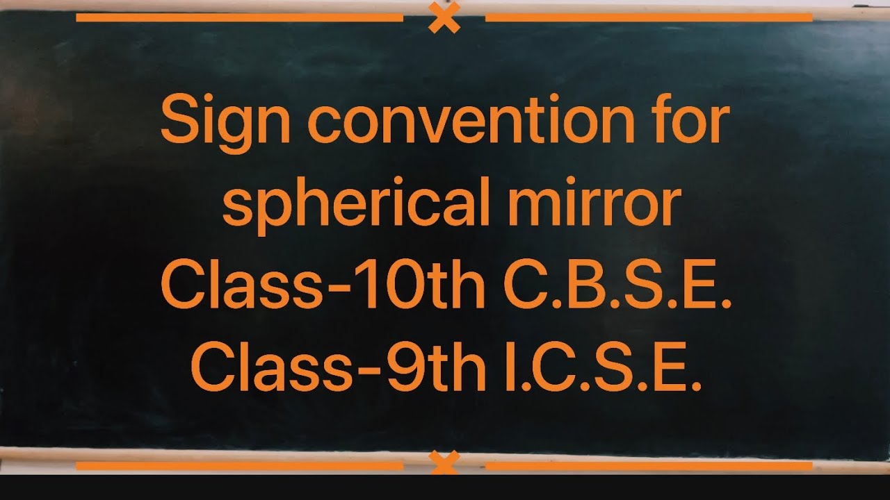 Sign convention for spherical mirrors || CBSE class -10 || ICSE class ...