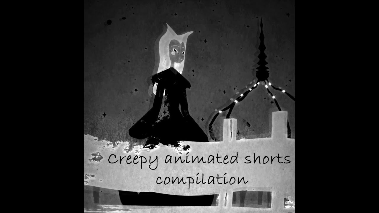 Creepy animated shorts compilation - YouTube