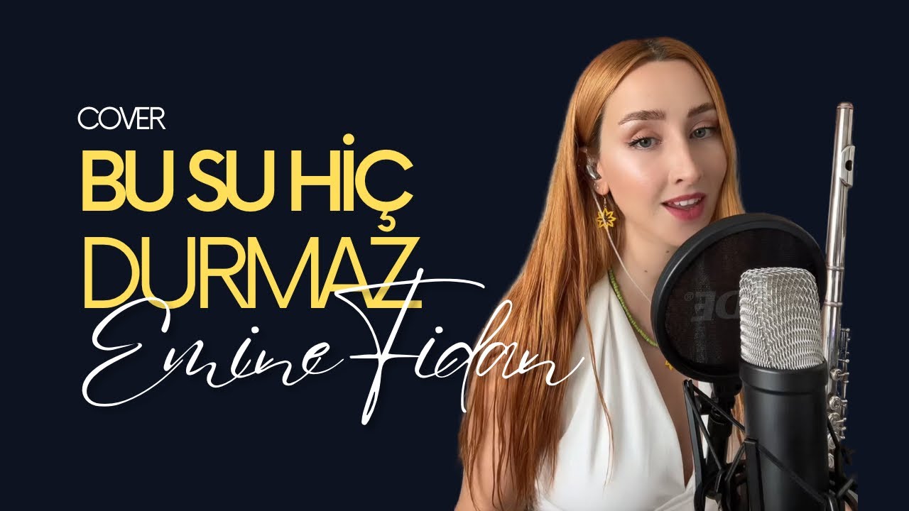 Bu Su Hiç Durmaz Canlı Cover Emine Fidan - YouTube