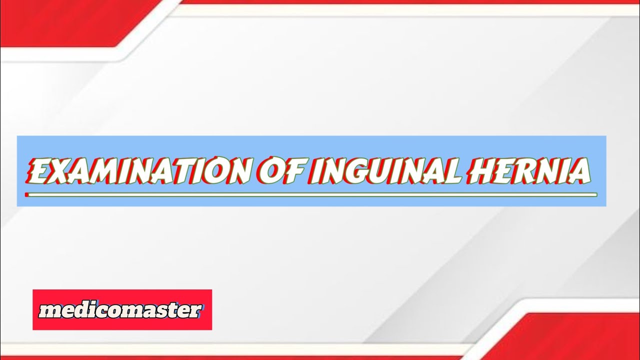 EXAMINATION OF INGUINAL HERNIA | - YouTube
