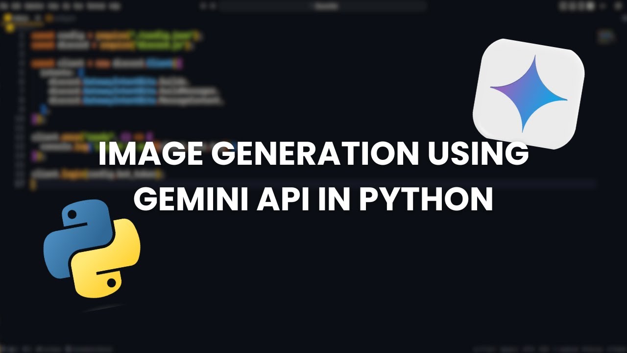 Generate Images with Gemini API in Python | Google AI Image Generation ...