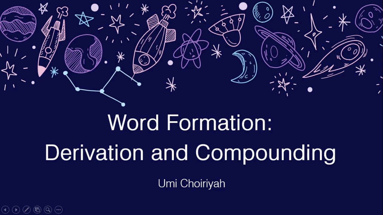 Word Formation Derivation And Compounding YouTube word-formation-derivation-and-compounding-youtube