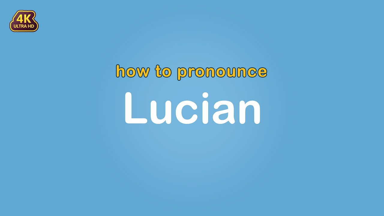 how to pronounce Lucian 【Name】 - YouTube