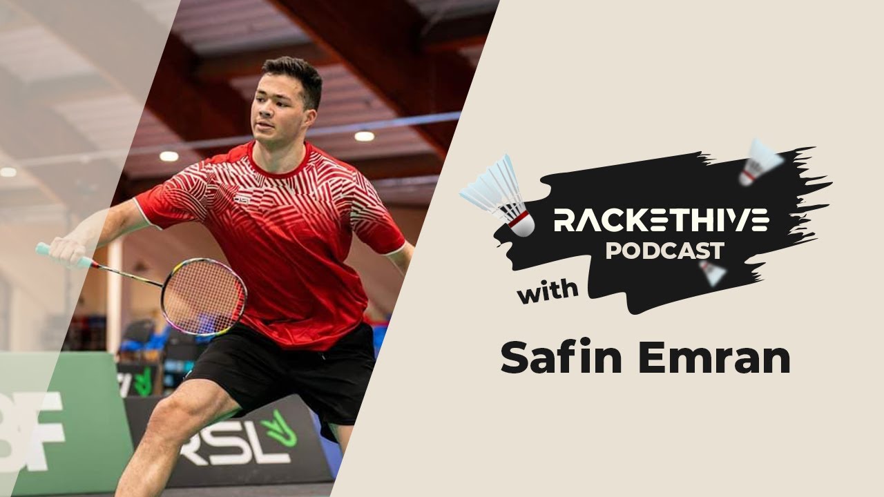 EP 06: How to Improve Your Badminton Skills – Pro Tips from Safin Emran | RacketHive Podcast ...