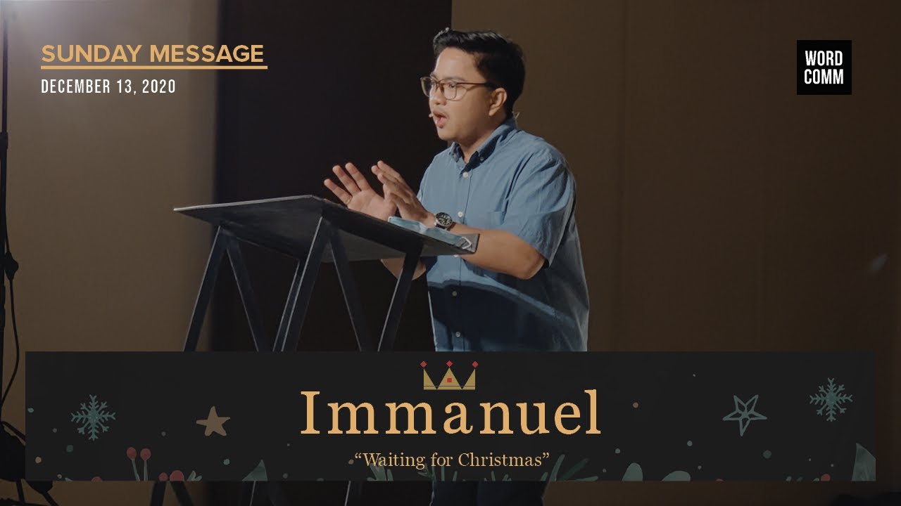 IMMANUEL: "Waiting for Christmas" // Pastor Kenn Puracan // Dec. 13 ...