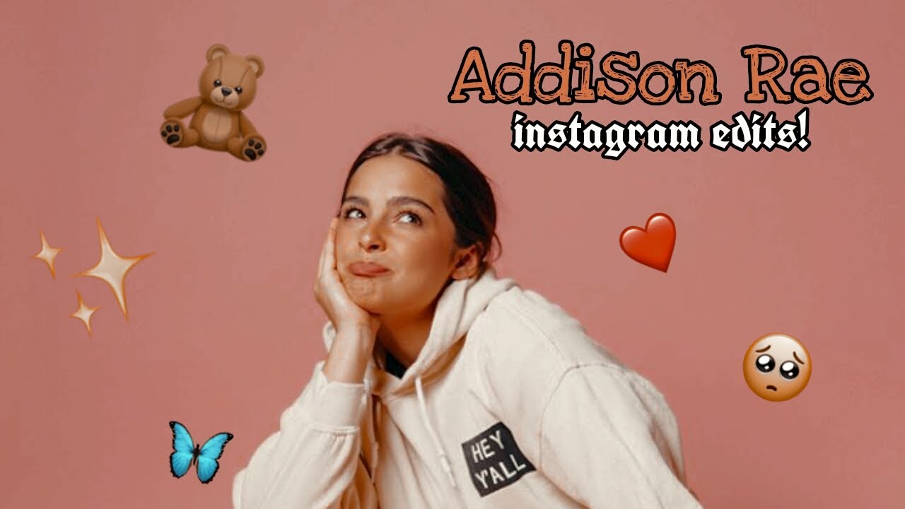 Addison Rae Instagram Edits #1 - YouTube
