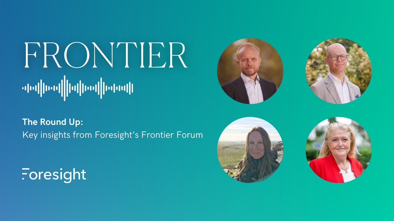 The Round Up: Key insights from Foresight’s Frontier Forum - YouTube