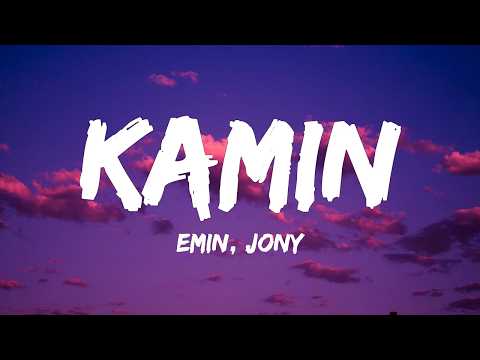 EMIN, JONY - Kamin (Lyrics)