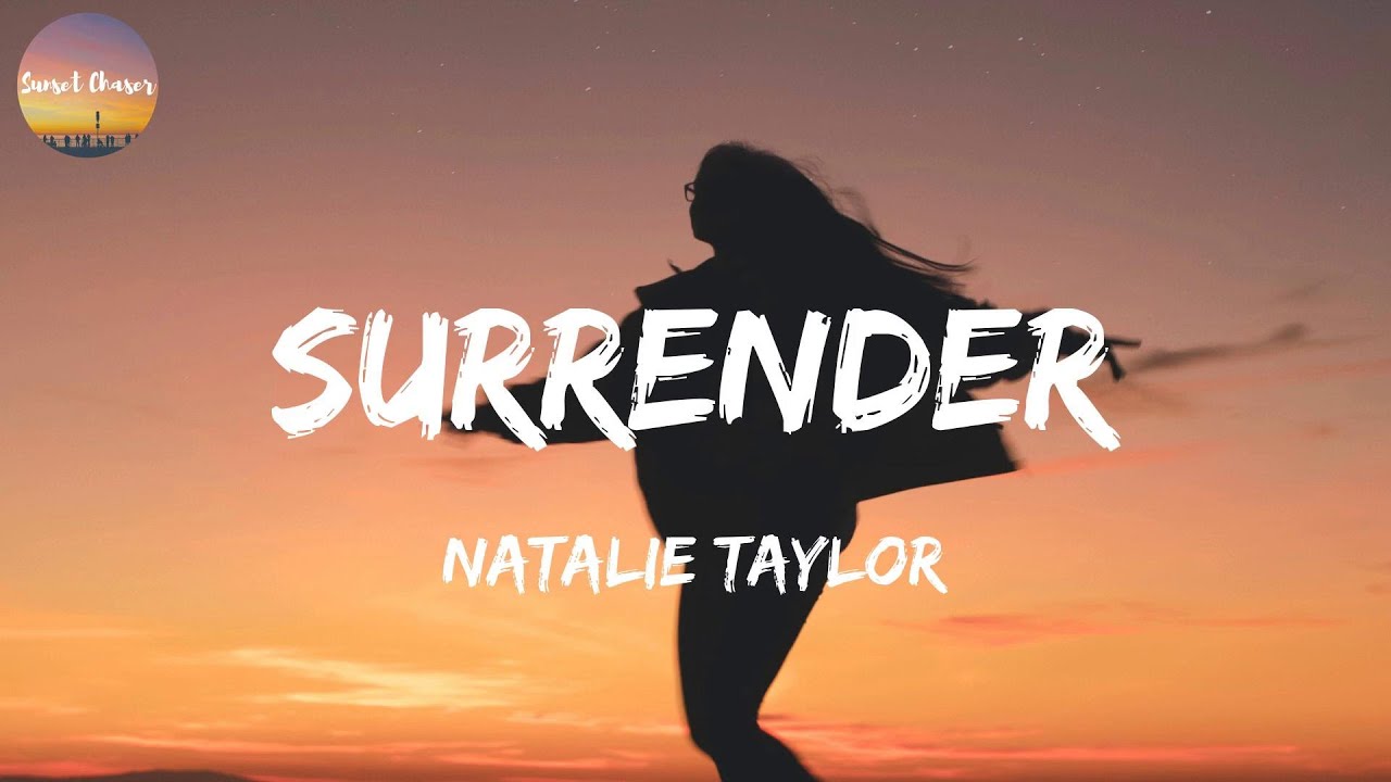 Natalie Taylor - Surrender (Lyrics) - YouTube
