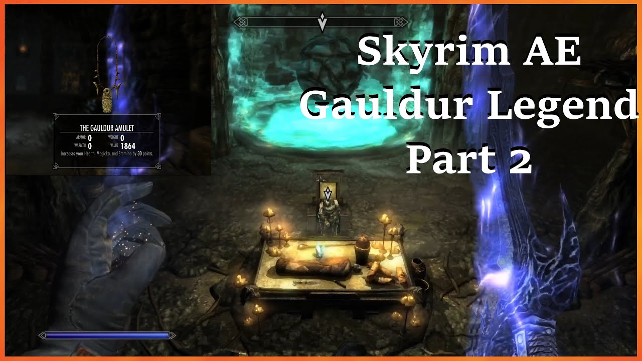 Skyrim AE ~ Gauldur Legend ~ Part 2 - YouTube