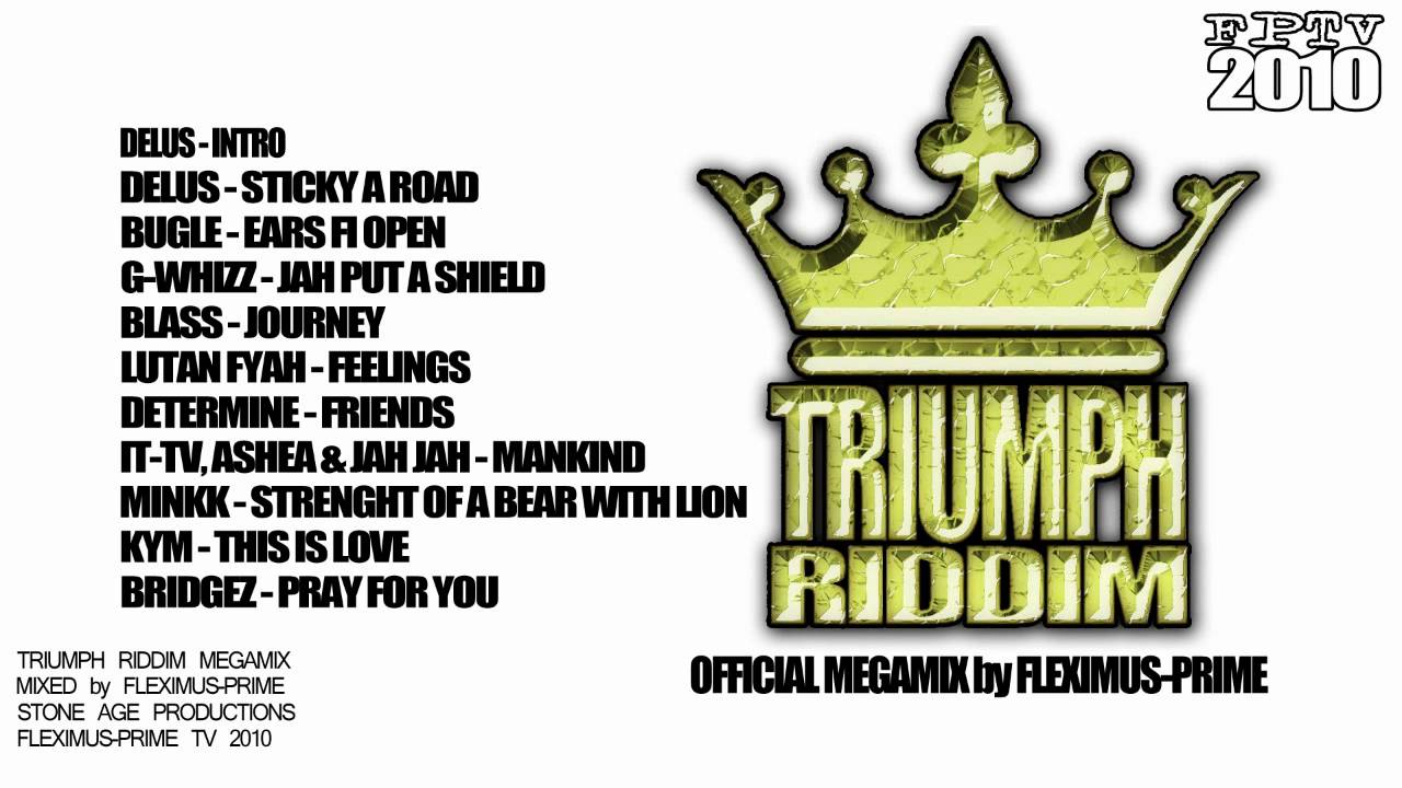 OFFICIAL TRIUMPH RIDDIM MEGAMIX by FLEXIMUS-PRIME(StoneAge Productions ...