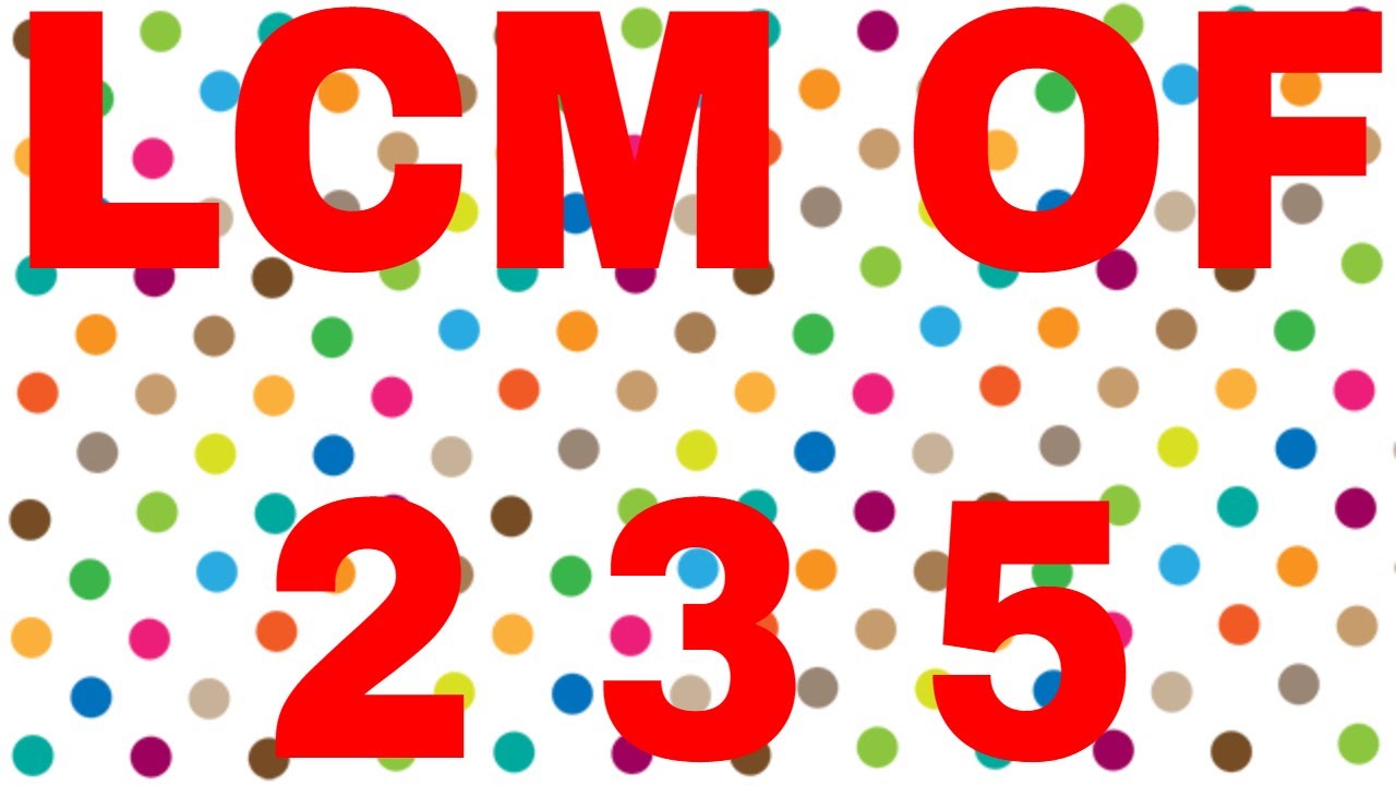 LCM OF 2 3 5 YouTube lcm-of-2-3-5-youtube