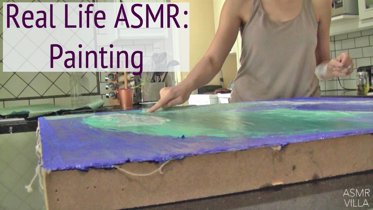 Real Life ASMR: Painting * ASMR * No Talking * Paint Sounds * Brushing ...