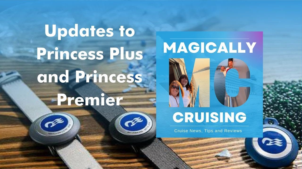 Princess Plus and Premier Changes | Magically Cruising Podcast - YouTube
