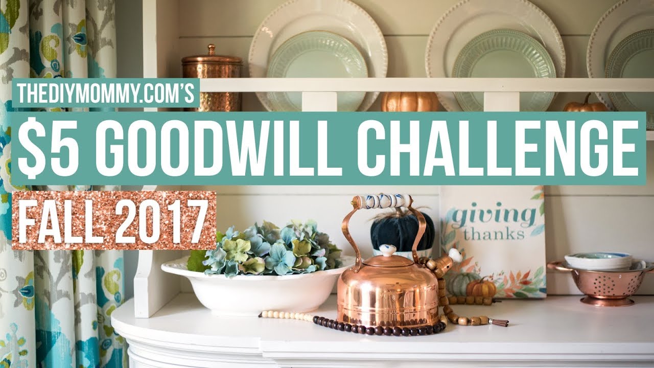 $5 Goodwill Challenge | Fall 2017 | The DIY Mommy - YouTube