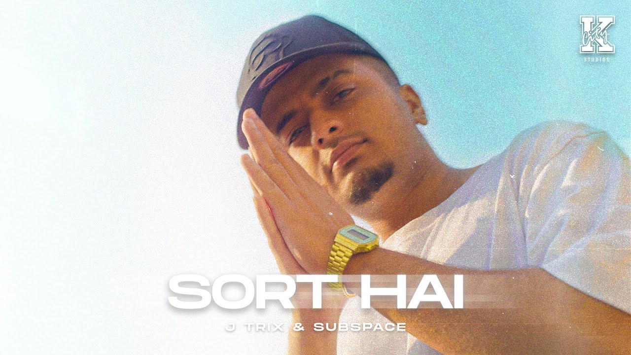 Sort Hai - J Trix X SubSpace (Official Music Video) - YouTube