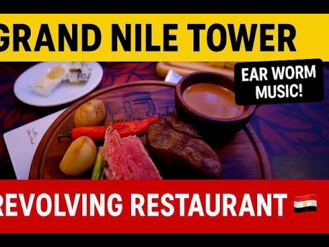 CAIRO GRAND NILE TOWER REVOLVING RESTAURANT - YouTube