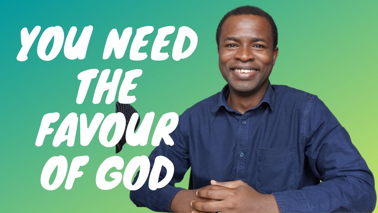 You Need The Favour Of God Part 1 YouTube you-need-the-favour-of-god-part-1-youtube
