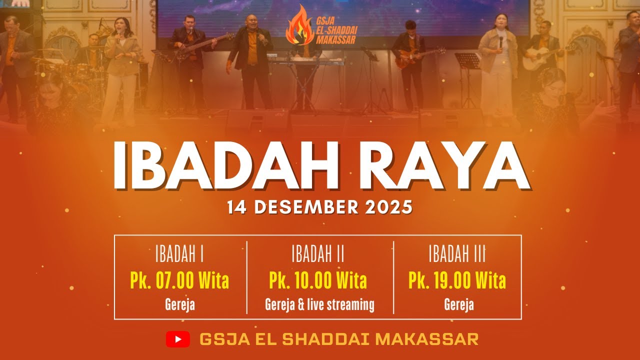 Ibadah Raya 1 GSJA El Shaddai Makassar - Minggu, 14 Desember 2025 - YouTube