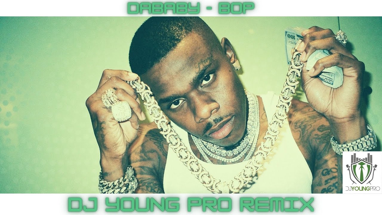 Dababy - BOP (DJ YOUNG PRO Remix)(Hip-Hop/Rap) - YouTube