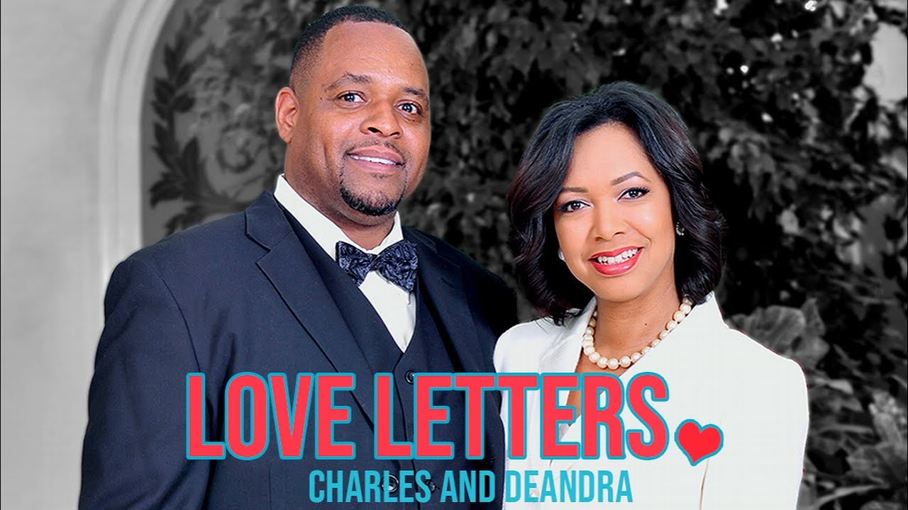 LOVE LETTERS // DEANDRA and CHARLES BLAKE II - YouTube