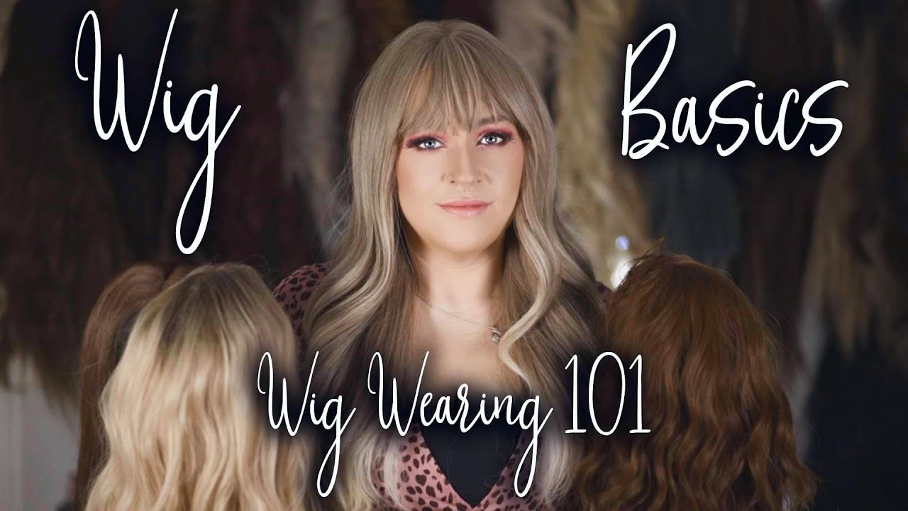 Wig Basics: Wig Tips for Beginners | New To Wigs | My First Wig | How ...