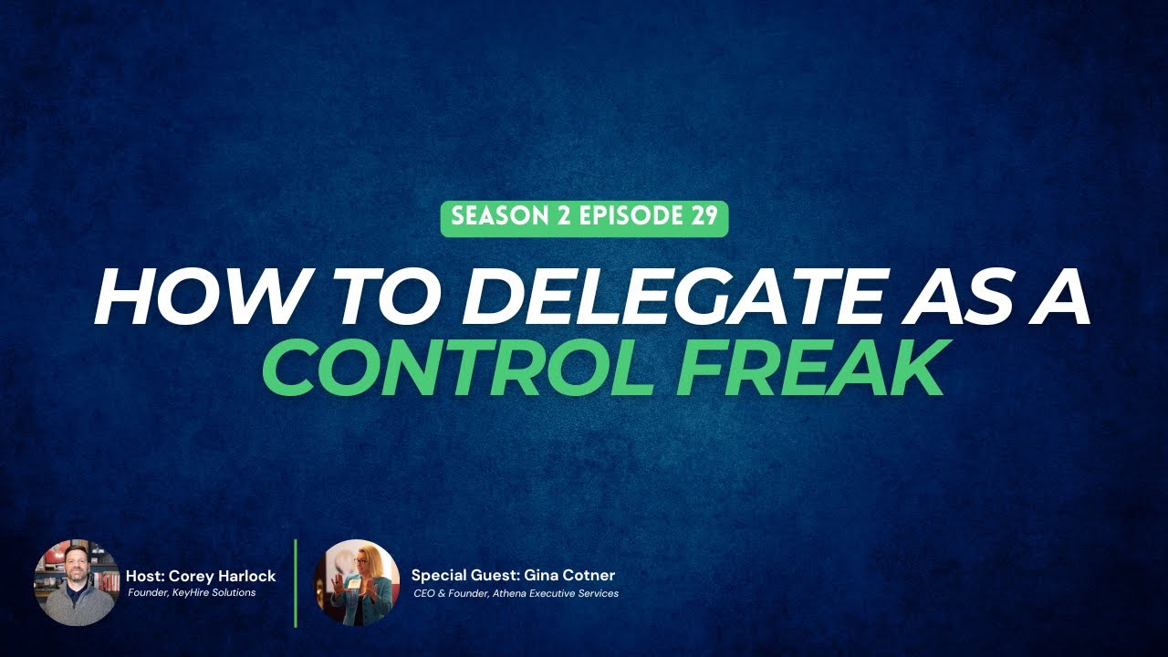 How to Delegate as a Control Freak: Course Correct as an Effective Leader (with Gina Cotner ...