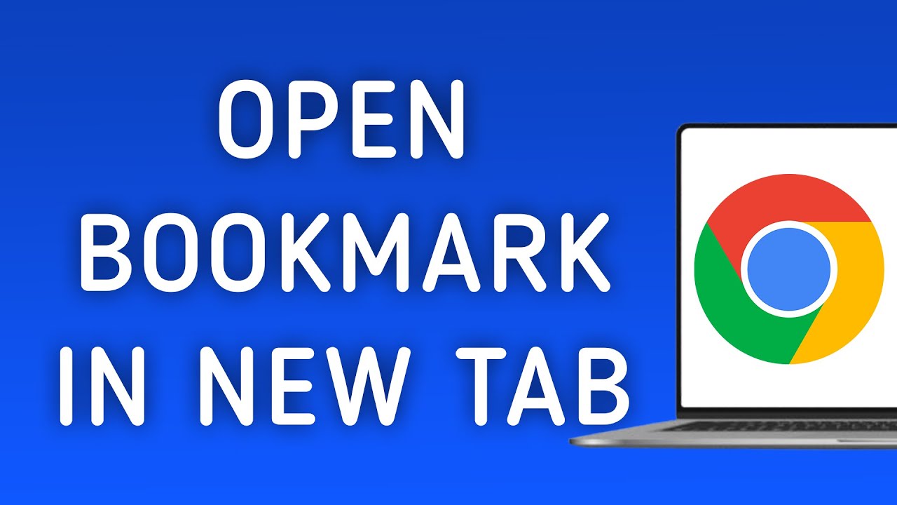 How To Open A Bookmark In New Tab On Google Chrome On PC (New Update ...