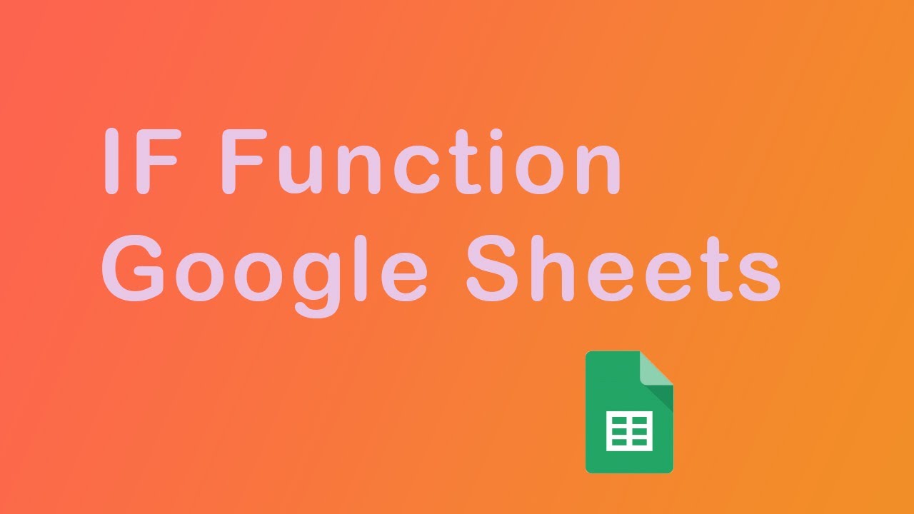 How To Use The IF Function In Google Sheets YouTube How To Use The IF Function In Google Sheets YouTube