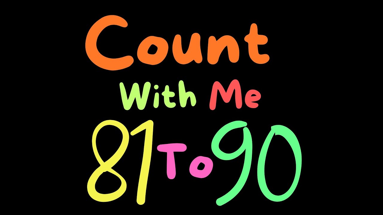 Counting Numbers From 81 to 90 For Kids - YouTube