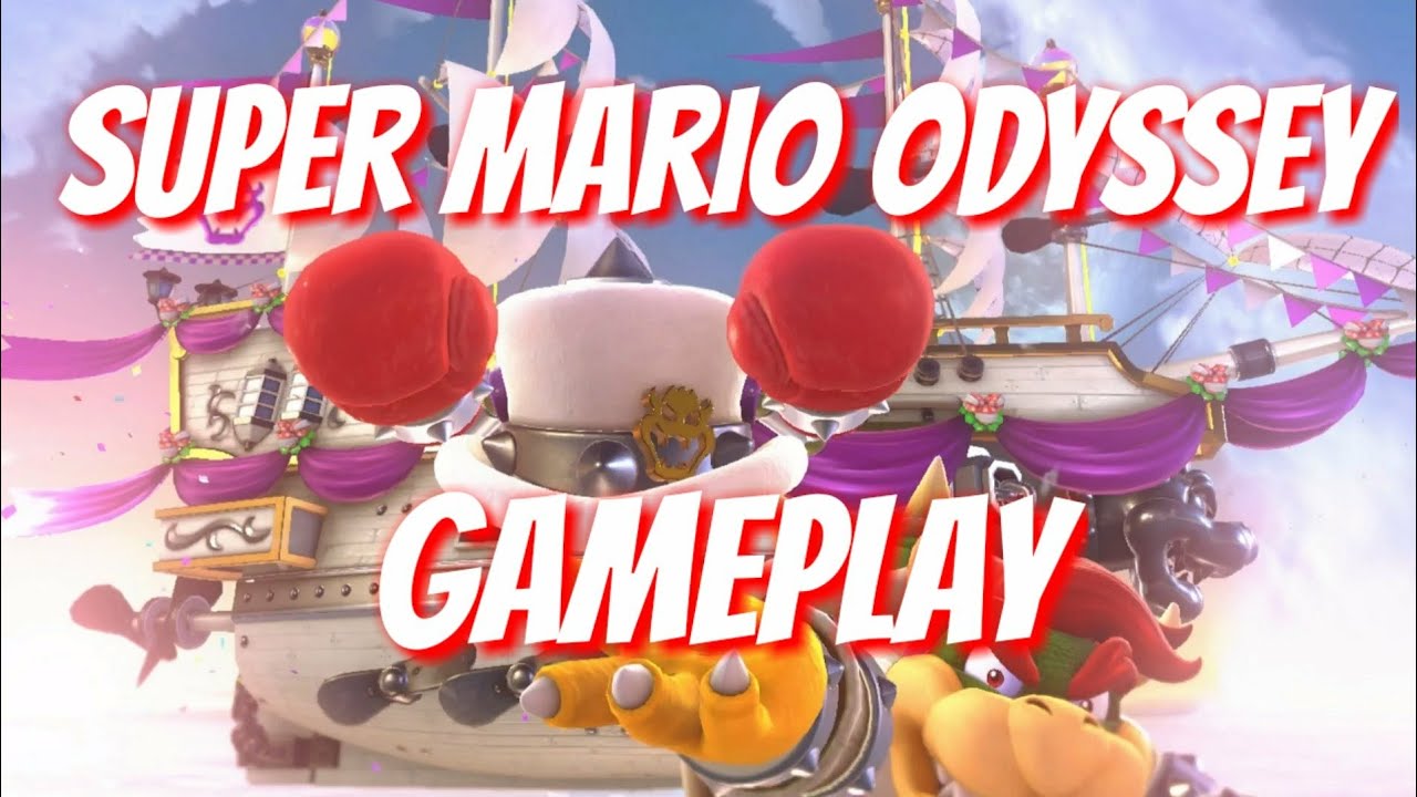 Super Mario Odyssey - Gameplay Walkthrough - YouTube