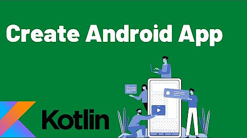 Create Android App - Kotlin Android Tutorial - YouTube