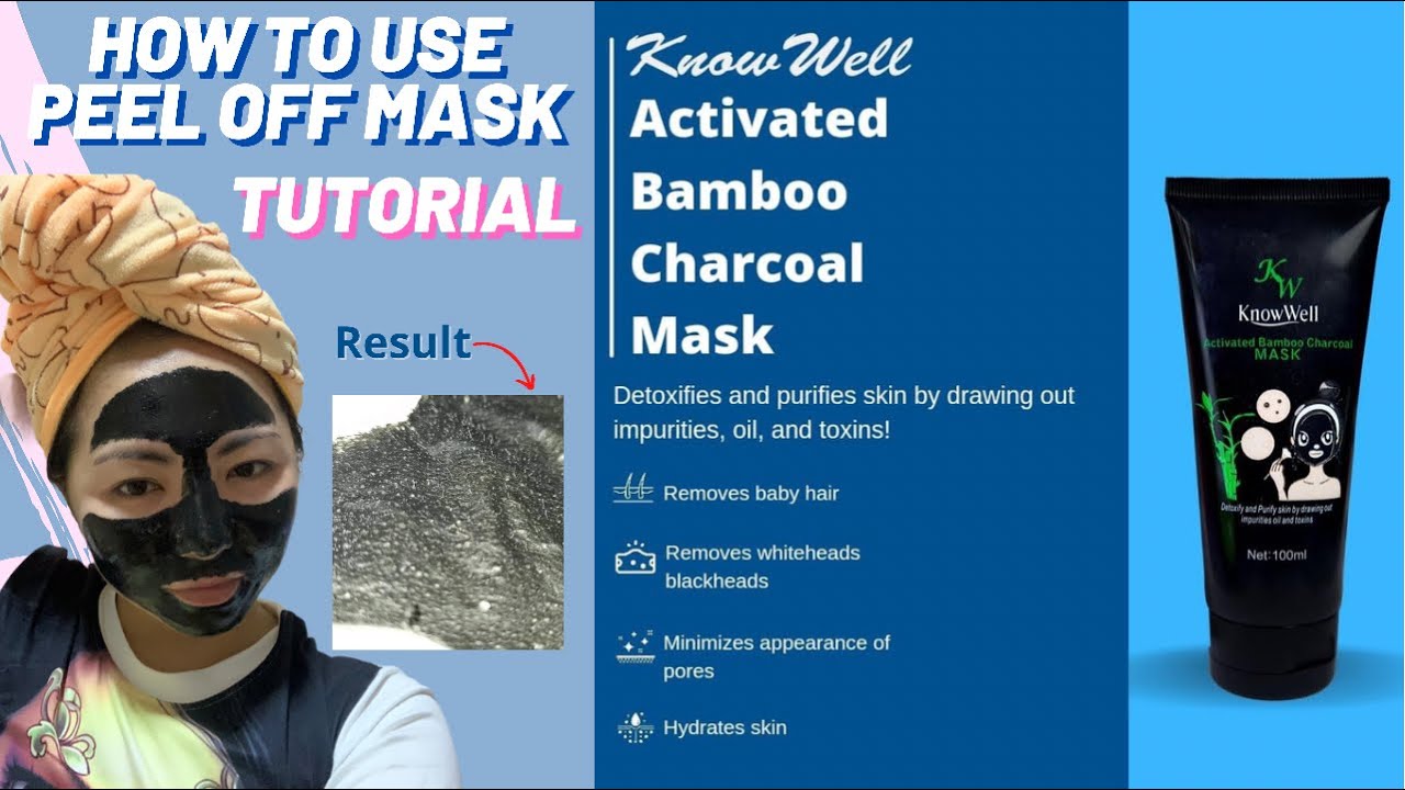 HOW TO USE PEEL OFF MASK | TUTORIAL | KNOW WELL ACTIVATED BAMBOO ...