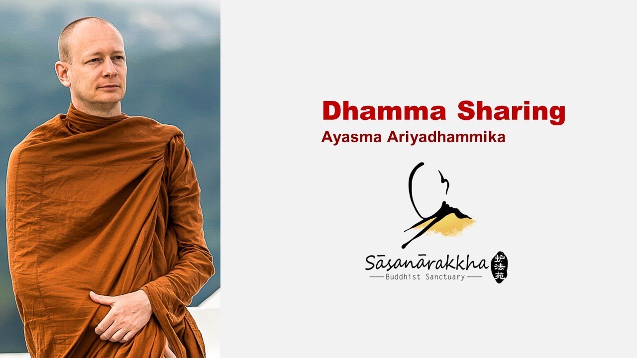 Dhamma Sharing - Ayasma Ariyadhammika - YouTube