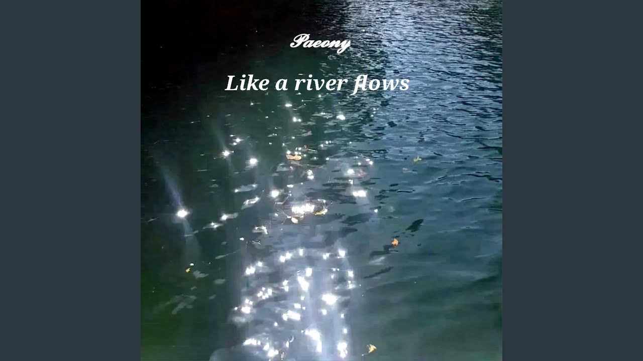 Like a river flows - YouTube